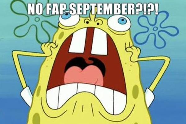 [image 80489] No Fap September No Fap Months Know Your Meme