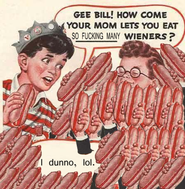  Image 133162 Gee Bill How Come Your Mom Lets You Eat Two Weiners 