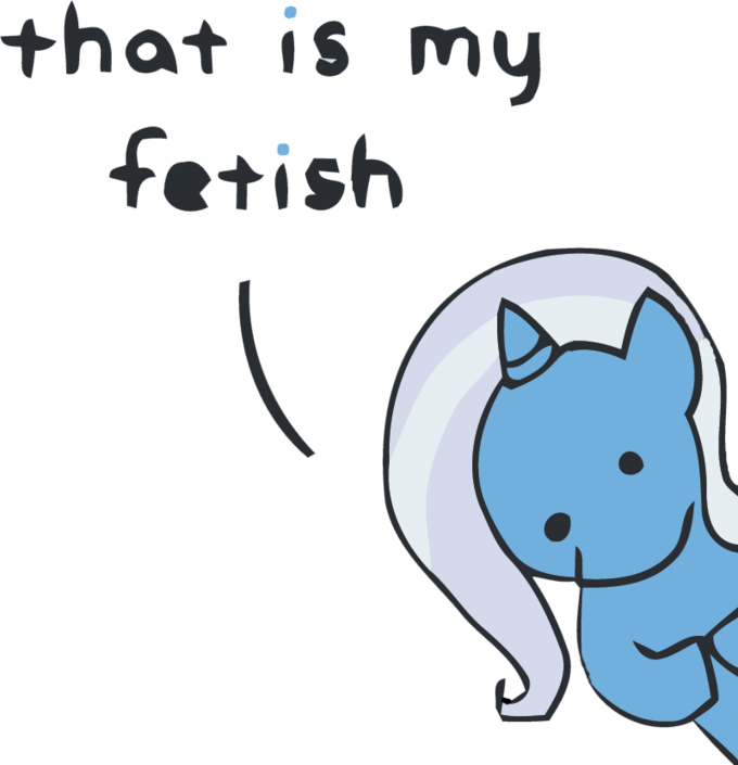 That Is My Fetish Trixie That Is My Fetish Know Your Meme
