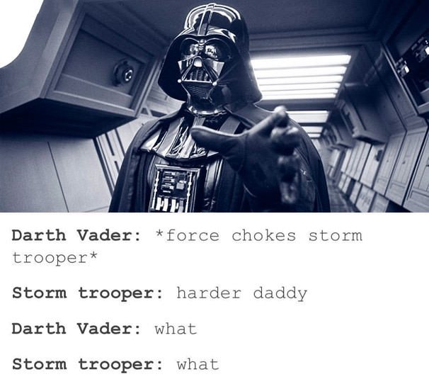 Darth Vader Choke Me Daddy Know Your Meme