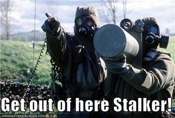 Get Out Of Here, Stalker | Know Your Meme