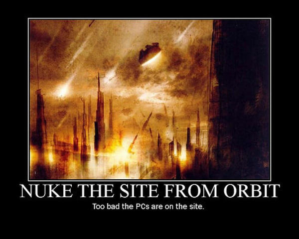 [Image - 30162] | Nuke It From Orbit | Know Your Meme