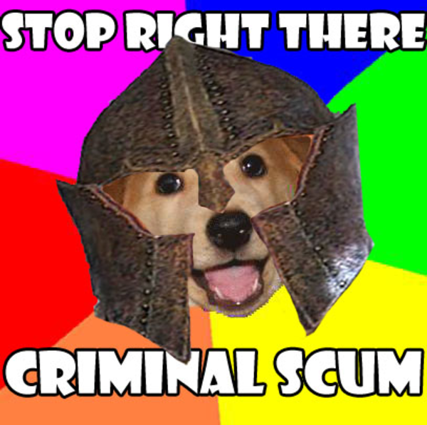 [Image - 32835] | Stop Right There, Criminal Scum | Know Your Meme