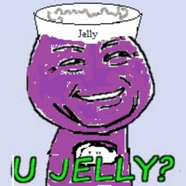 [Image - 268776] | U Jelly? | Know Your Meme