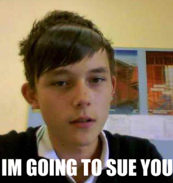 IM GOING TO SUE YOU | Know Your Meme