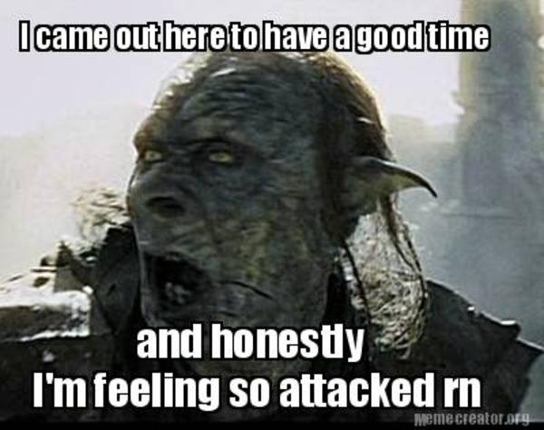 Protesting Orc feels so attacked | I Came Out to Have a Good Time and I ...