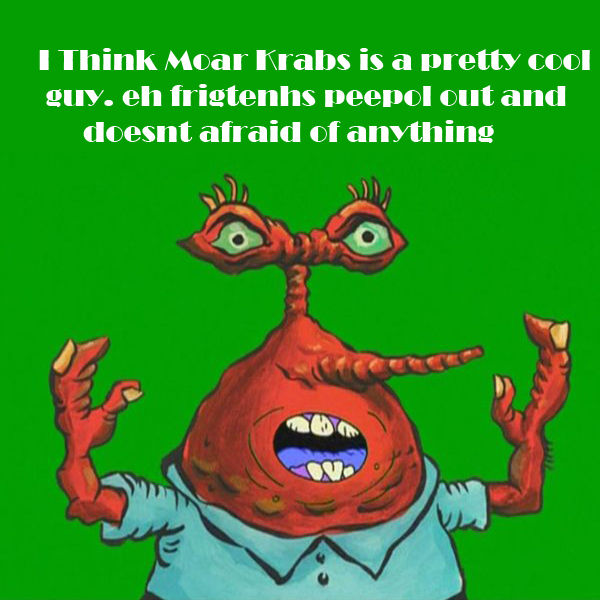 Image 91314 Moar Krabs Morbid Krabs Know Your Meme