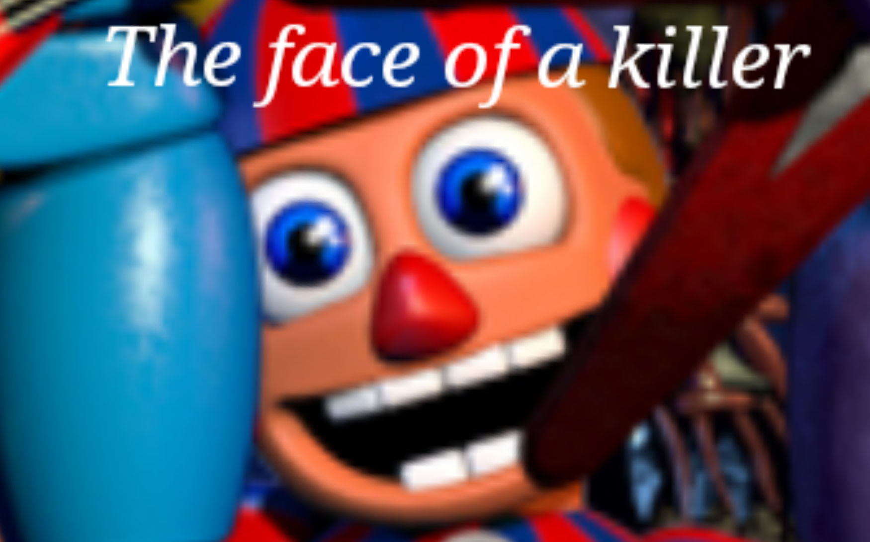 The face of a killer : r/fivenightsatfreddys